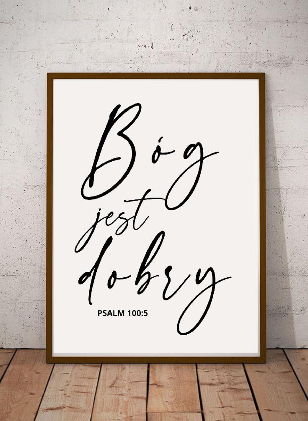 Bog Jest Dobry, Po Polsku Wall Art Polish Catholic Psalm 100, Cytaty ...