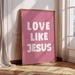 Love Like Jesus Poster Printable, Kids Bible Verse Print, Pastel ...