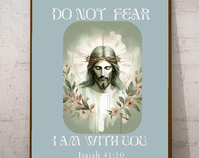 So Do Not Fear for I Am With You | Isaiah 41 V 10 | Mountains Bible Art ...
