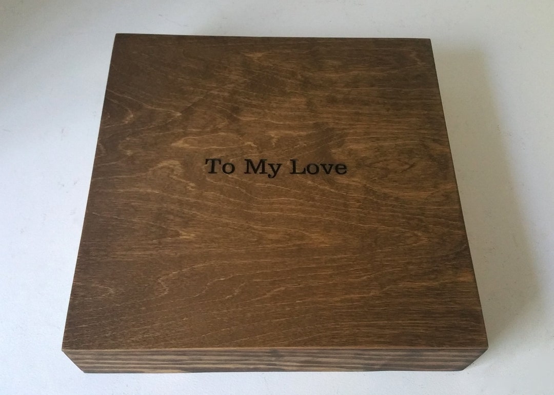 To My Love Box. Wooden Keepsake Box With Lid Gift Box Significant Other ...