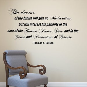 The Doctor of the Future Will Give No Medication but Will Interest His ...