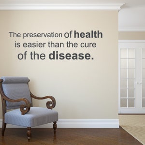 The Preservation of Health is Easier Than the Cure of the Disease ...