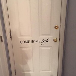 Come Home Safe. Vinyl Decal-door Decal - Etsy