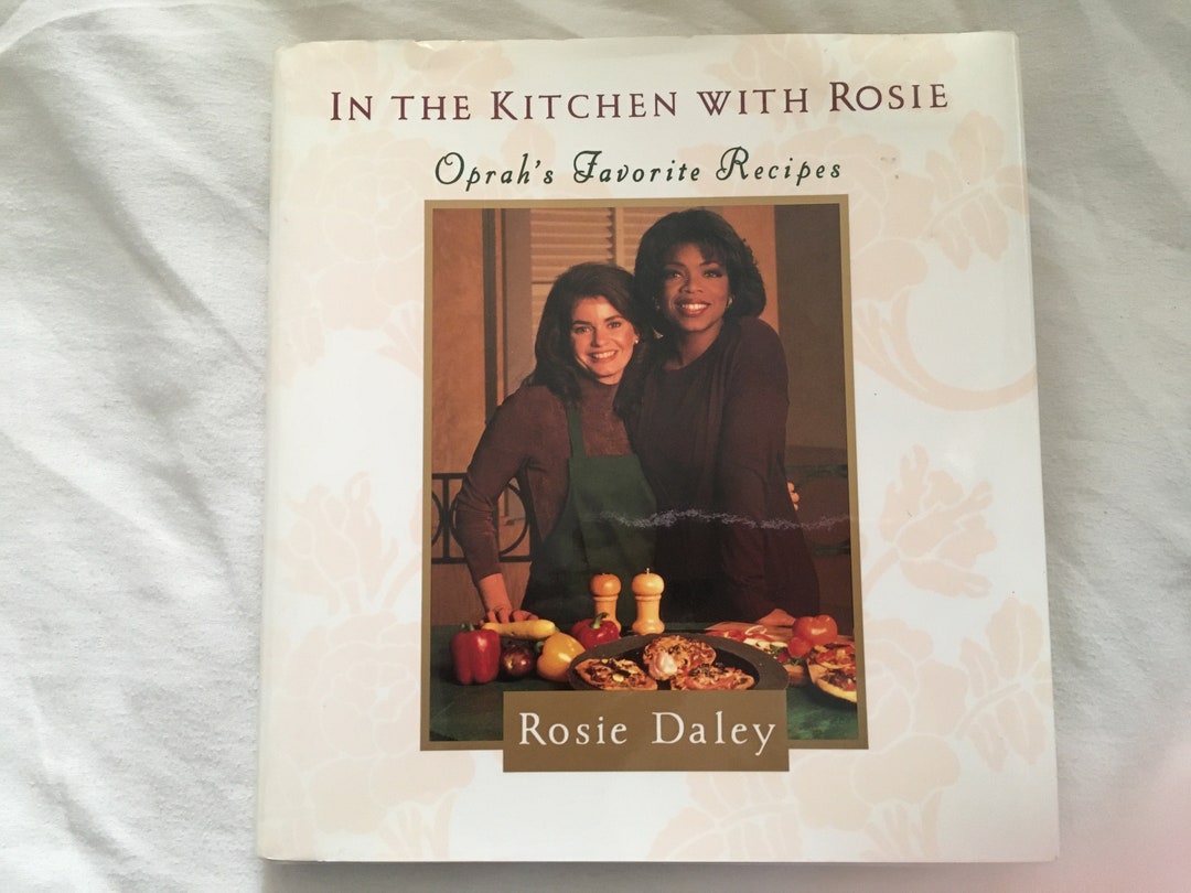 Oprah's Favorite Recipes in the Kitchen With Rosie by Rosie Daley - Etsy