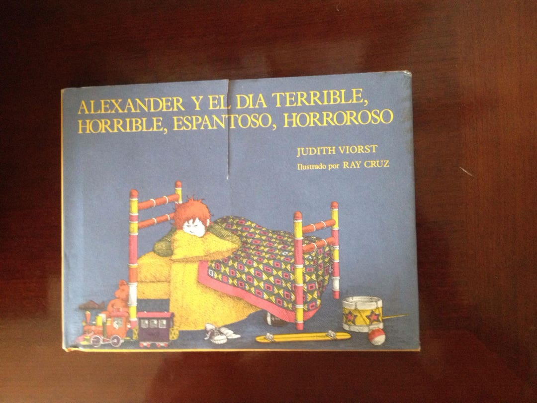 « Alexander y el dia terrible, horrible, espantoso, terroroso » par ...