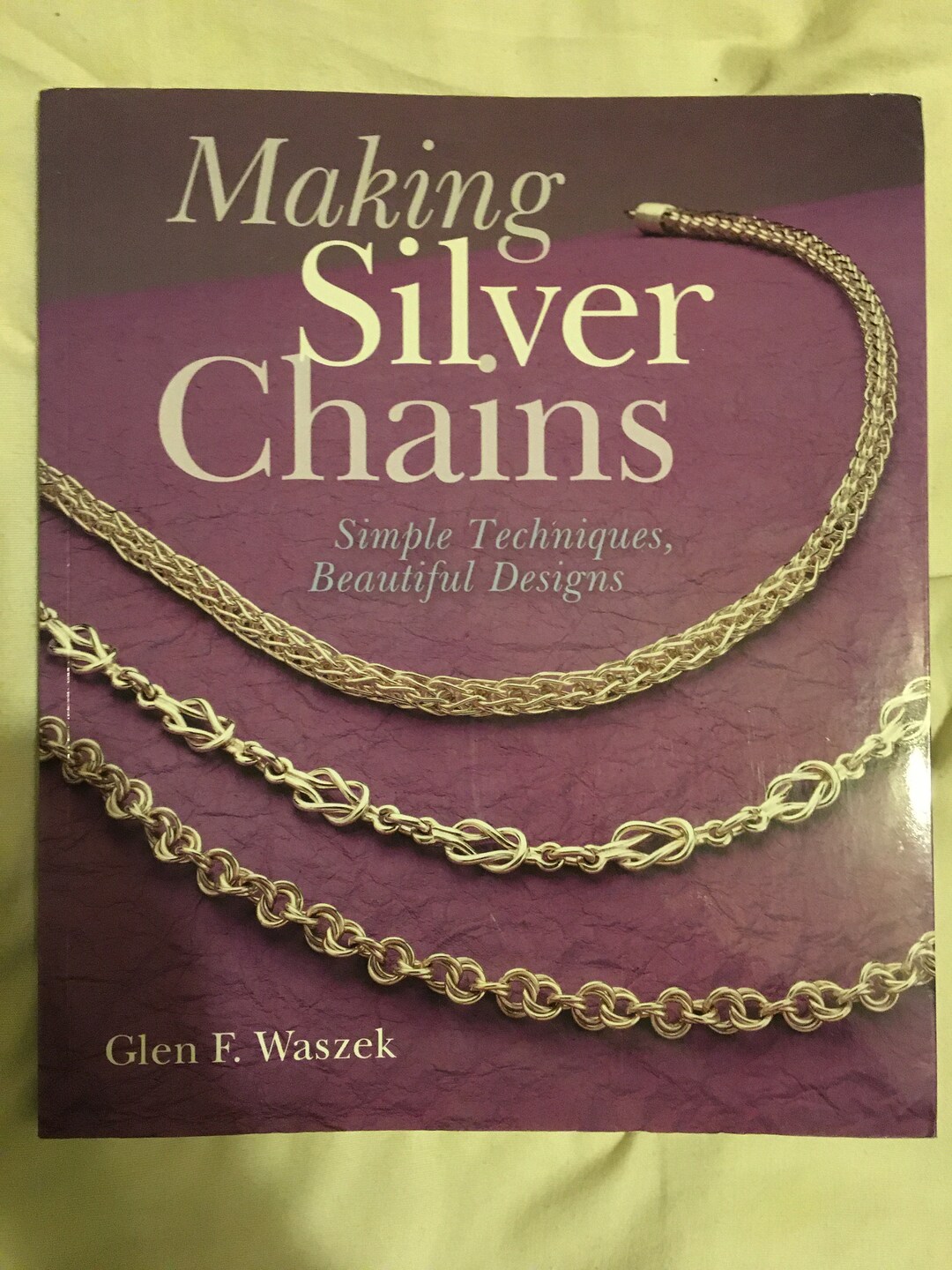 Silver Chains Making Silver Chains Simple Techniques Beautiful Designs ...