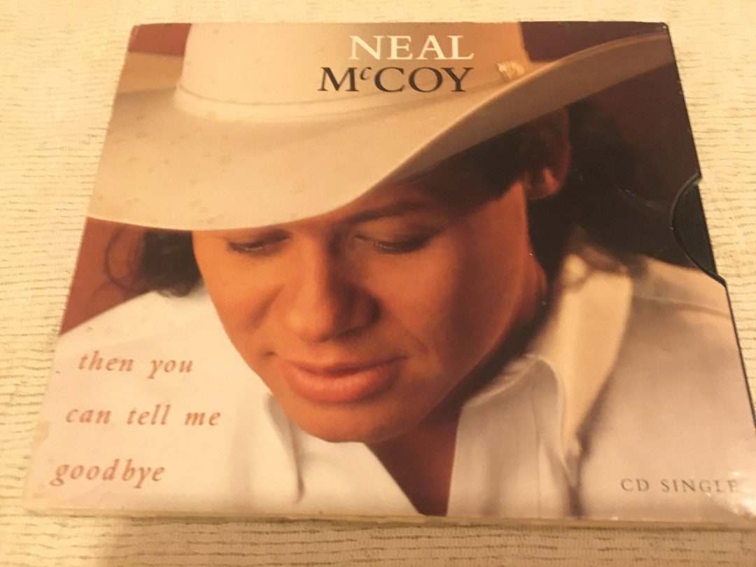 Neal Mccoy “then You Can Tell Me Goodbye” 4 Track Country Music CD ...