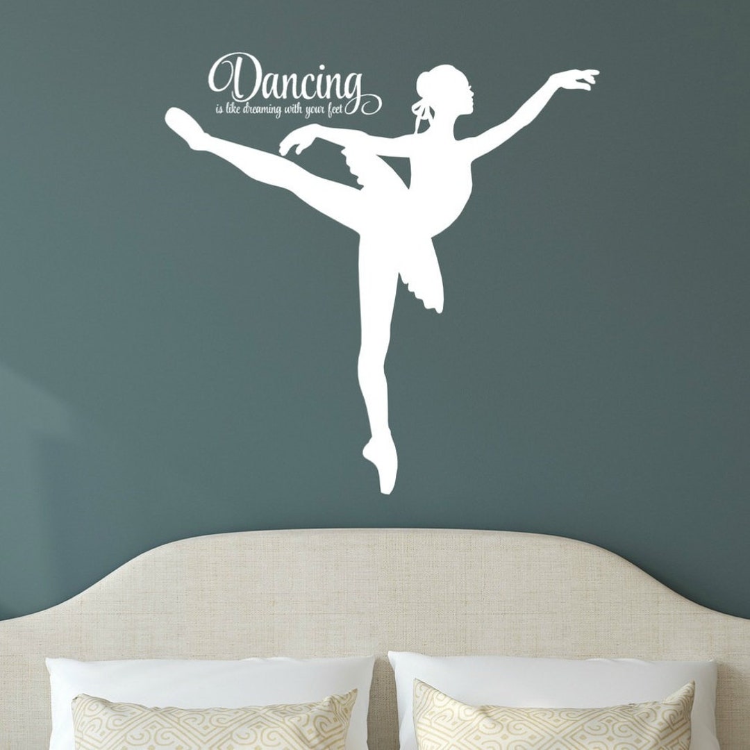 Large Ballet Wall Decal, Dancing is Like Dreaming With Your Feet, Dance ...