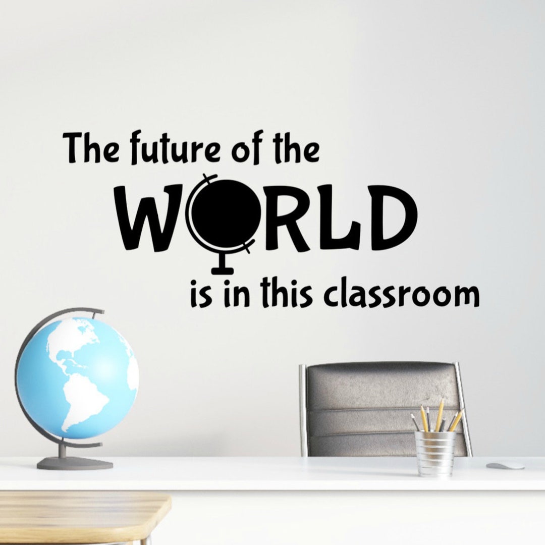 Ready to Ship Classroom Decor - the Future of the World is in This ...