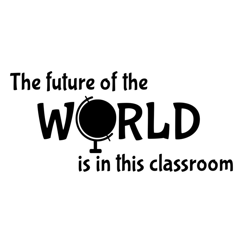 Ready to Ship Classroom Decor - the Future of the World is in This ...
