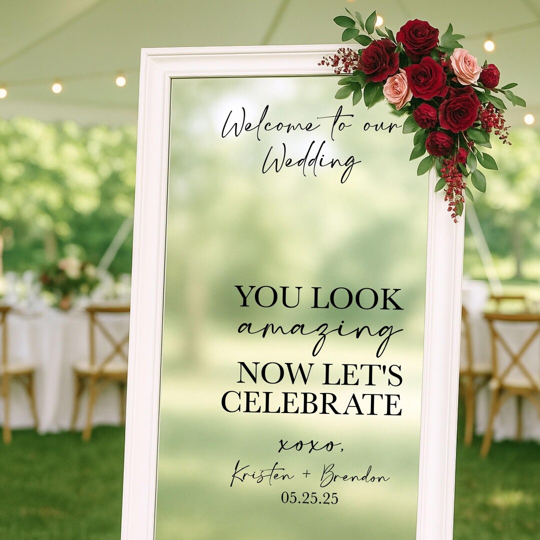 Wedding Mirror Welcome Decal – “you Look Amazing, Now Let's Celebrate ...