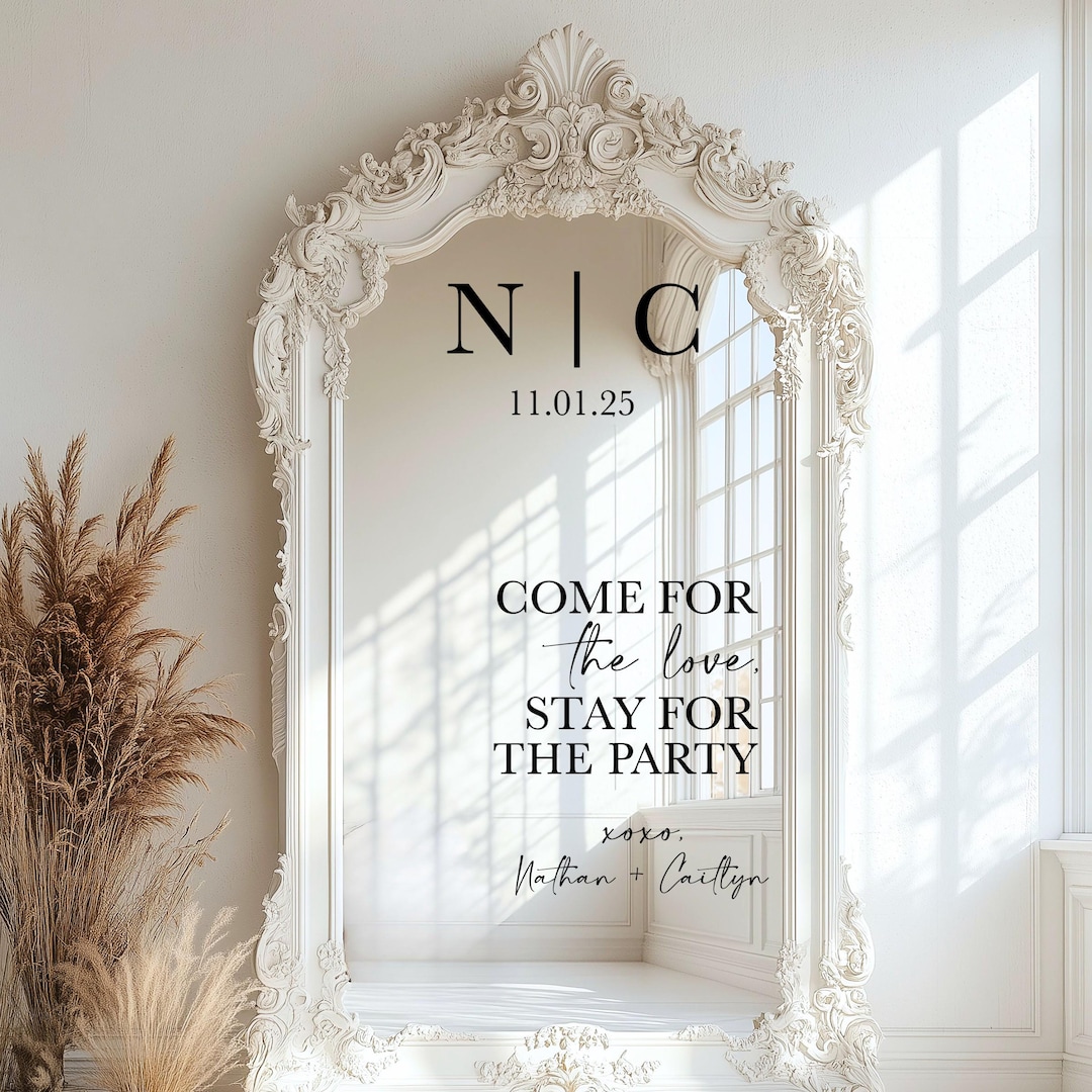Wedding Selfie Mirror Decal • Come for the Love Stay for the Party ...