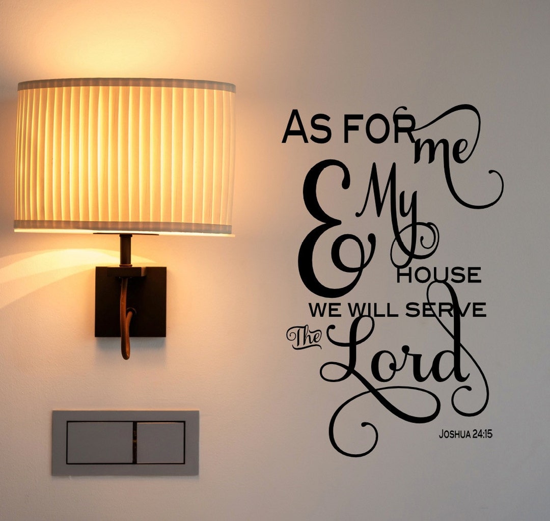 Joshua 24 15 Wall Decal, as for Me and My House Sign, We Will Serve the ...