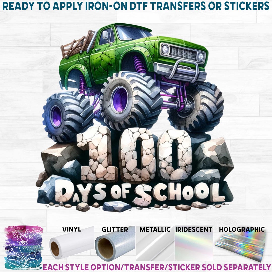 S051-5a Monster Truck 100 Days of School Matte Vinyl DTF Heat Applied ...
