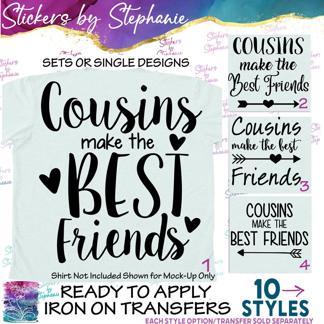Cousins Make the Best-friends Ready-to-apply Iron-on Transfer or ...