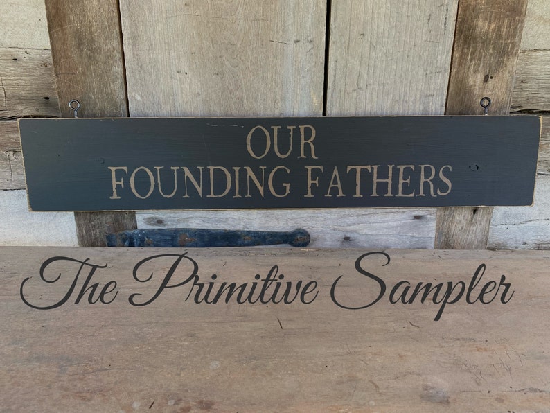 Our Founding Fathers Sign Founding Father Free Shipping - Etsy