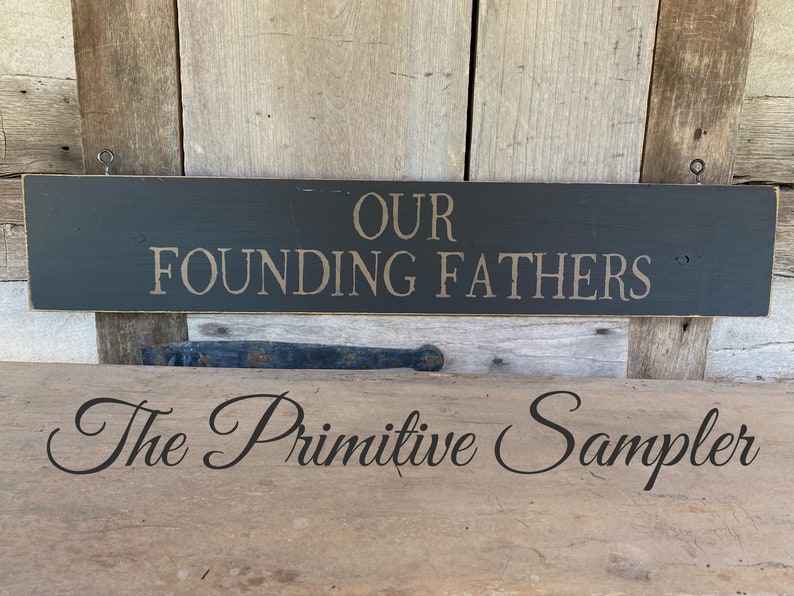 Our Founding Fathers Sign Founding Father Free Shipping - Etsy