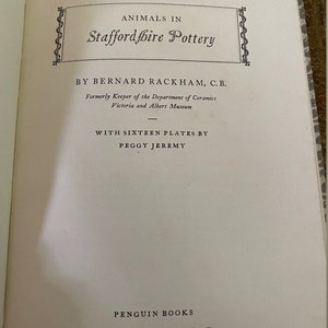 Animals in Staffordshire Pottery king Penguin Series: No. 68 by Bernard ...