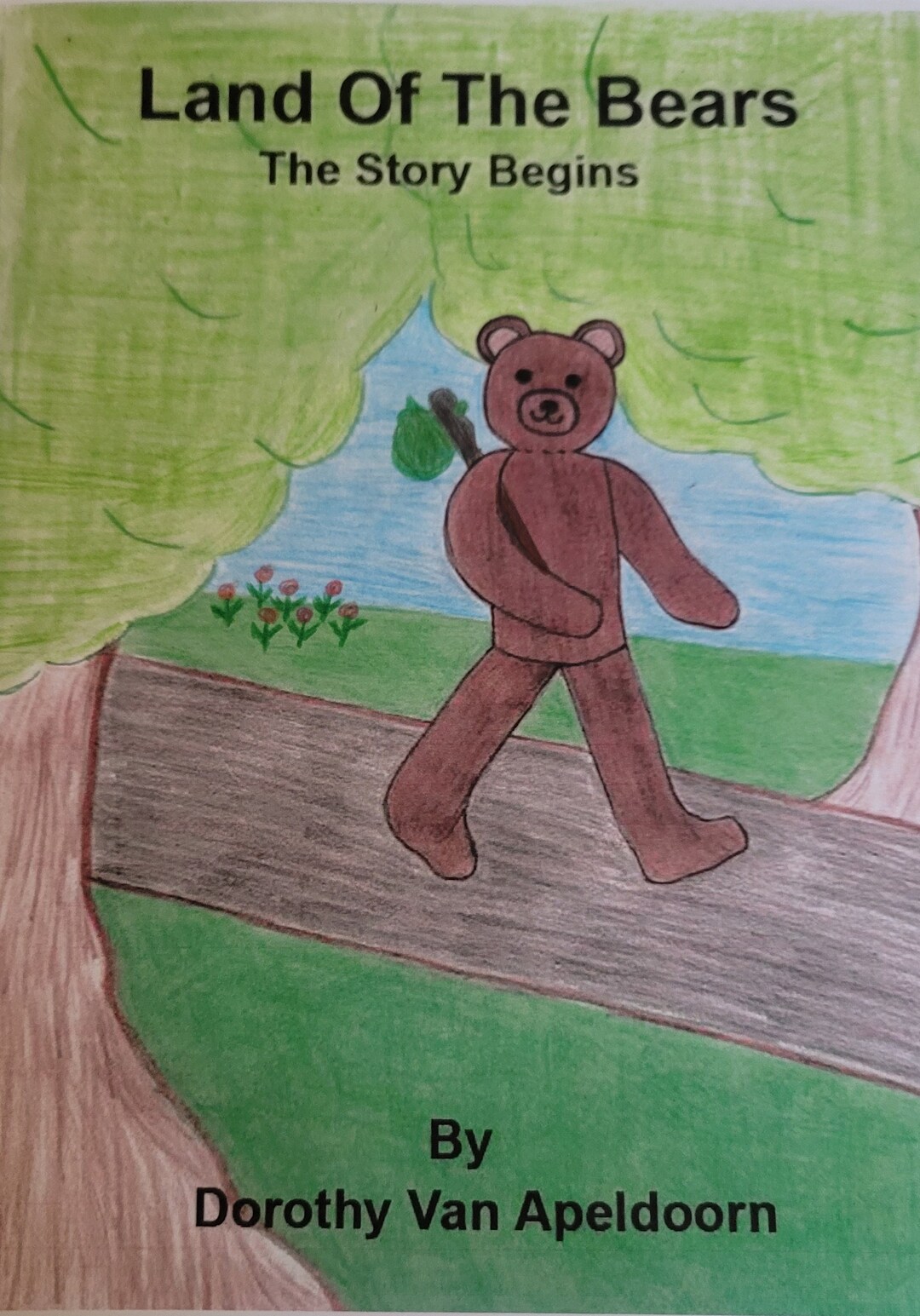 Land of the Bears - the Story Begins by Dorothy Van Apeldoorn-children ...