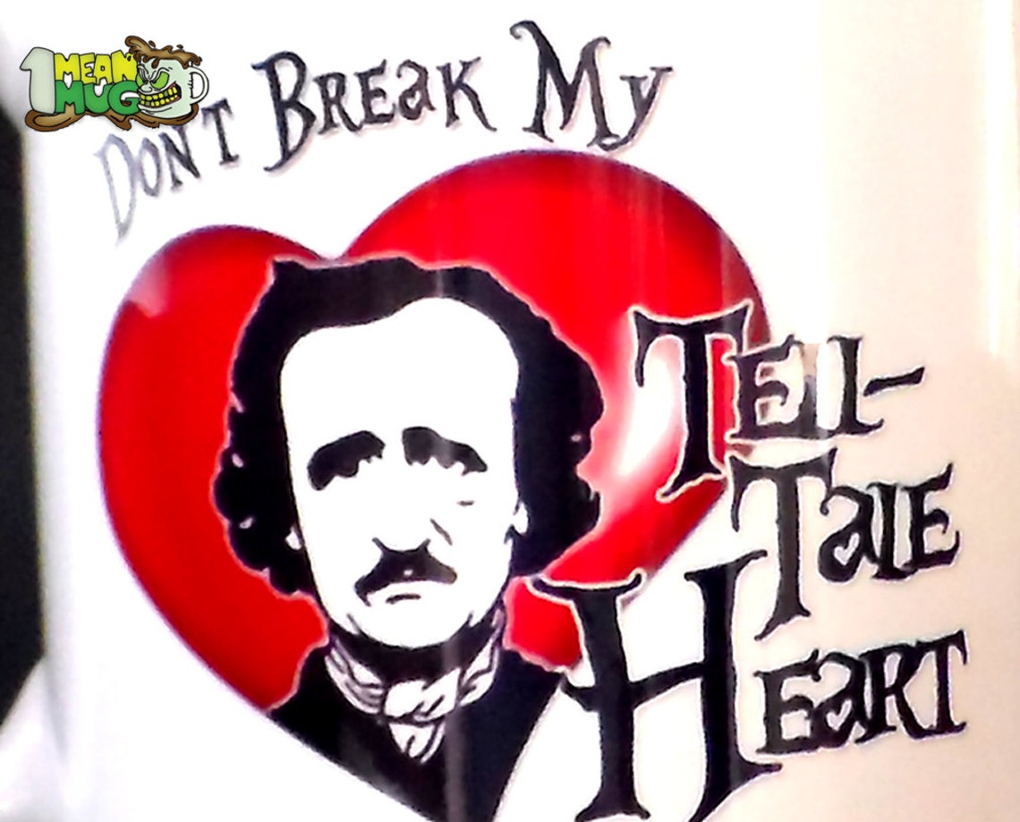 Don't Break My Tell Tale Heart Funny Edgar Allan Poe - Etsy