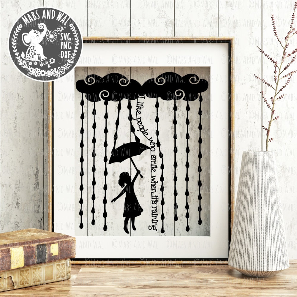 Raining SVG PNG DXF Digital Cutting File/smile When It is Raining Svg ...