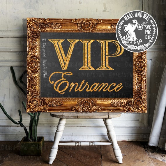 VIP Entrance Sign SVG PNG Dxf Digital Cutting File/vip Party - Etsy