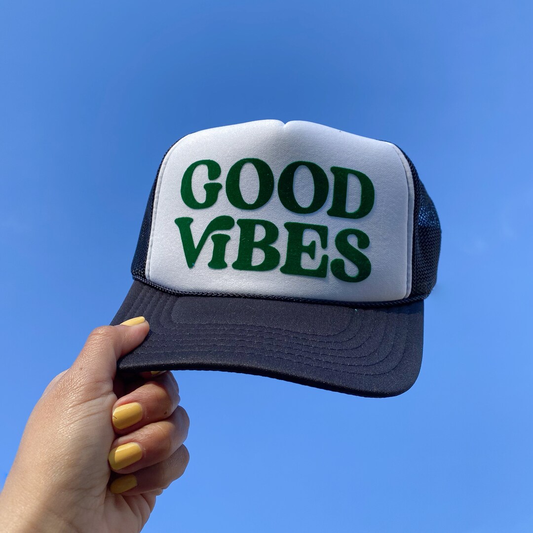 Good Vibes Trucker Hat Your Choice of Hat Color Positivity Quotes ...