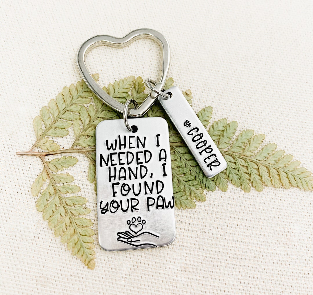 Als ich eine Hand brauchte, fand ich Ihre Pfote Schlüsselbund, personalisierte ...