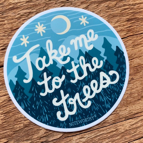 Tree Sticker Take Me to the Trees Sticker Outdoors Sticker - Etsy