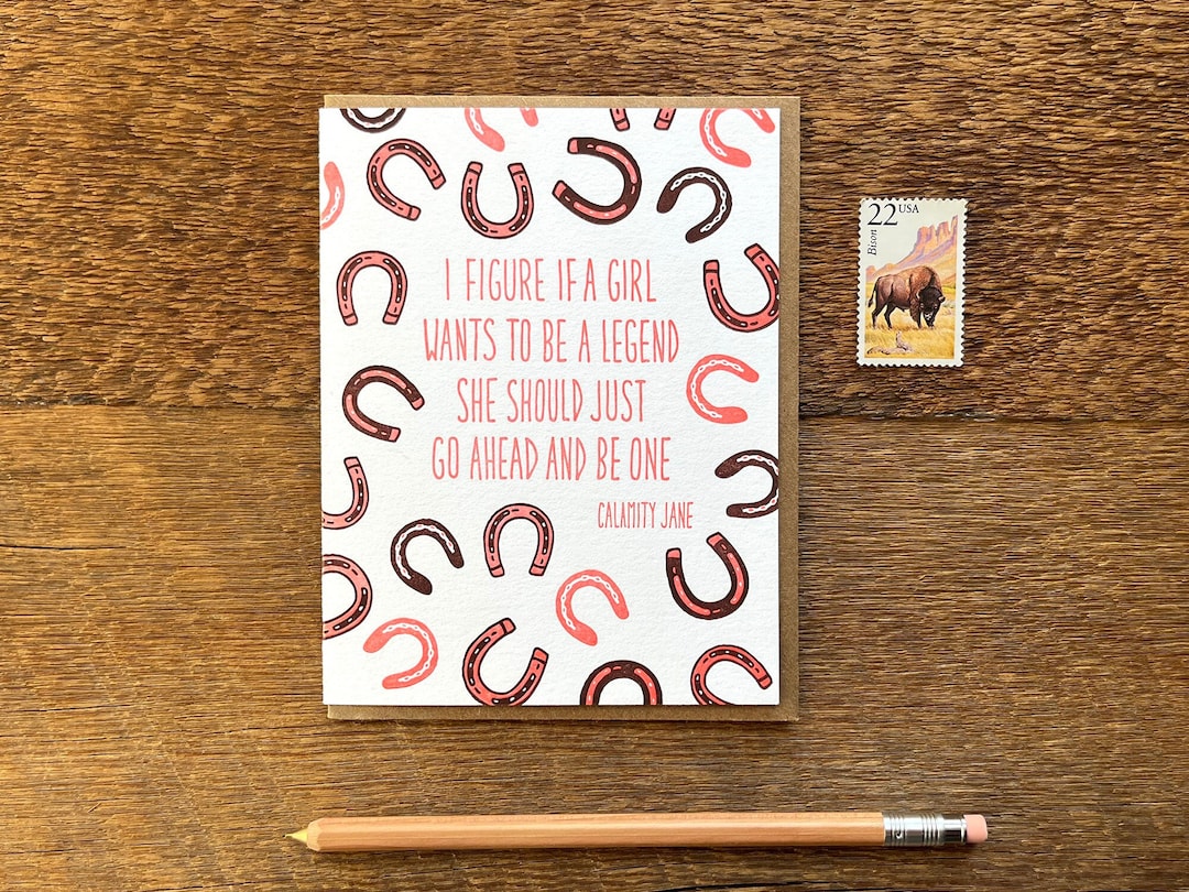 Calamity Jane Quote, Single Letterpress Greeting Card, Inspirational ...