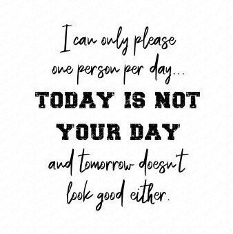Today is Not Your Day - SVG - PNG - JPG - Etsy
