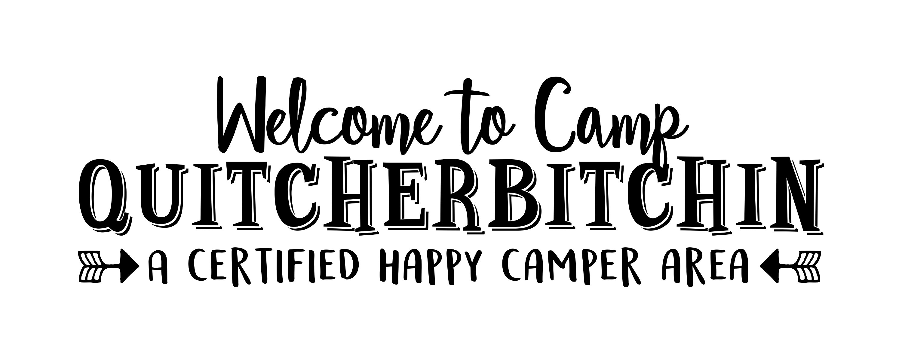 Welcome to Camp Quitcherbitchin - A Certified Happy Camper Area - Etsy