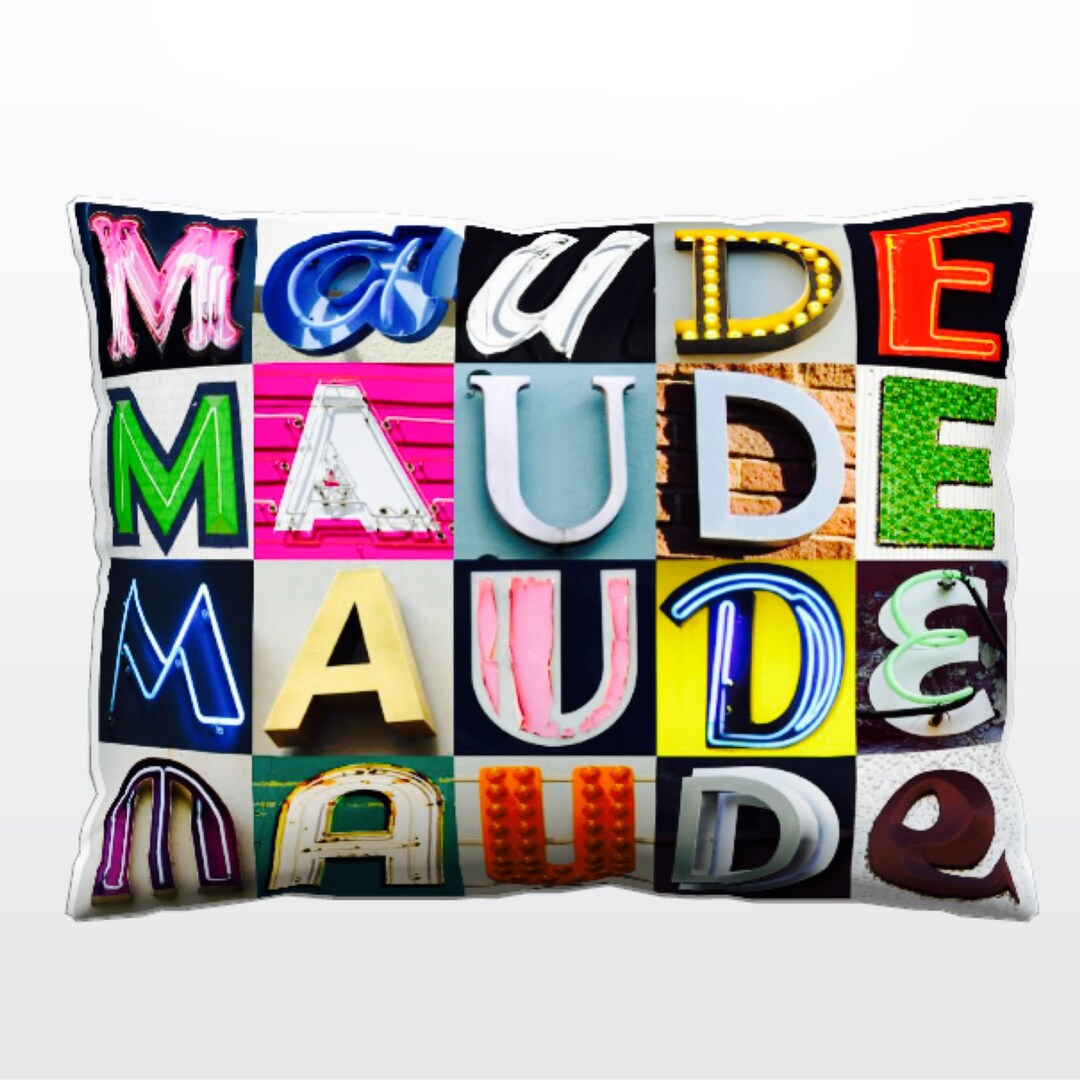 Personalized Pillow Featuring MAUDE in Photos of Sign Letters; Custom ...