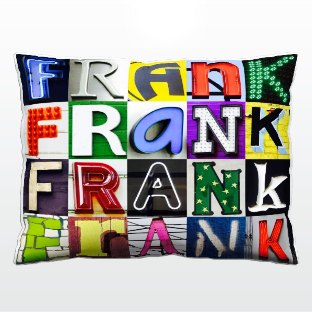 Personalized Pillow Featuring FRANK in Photos of Sign Letters; Custom ...