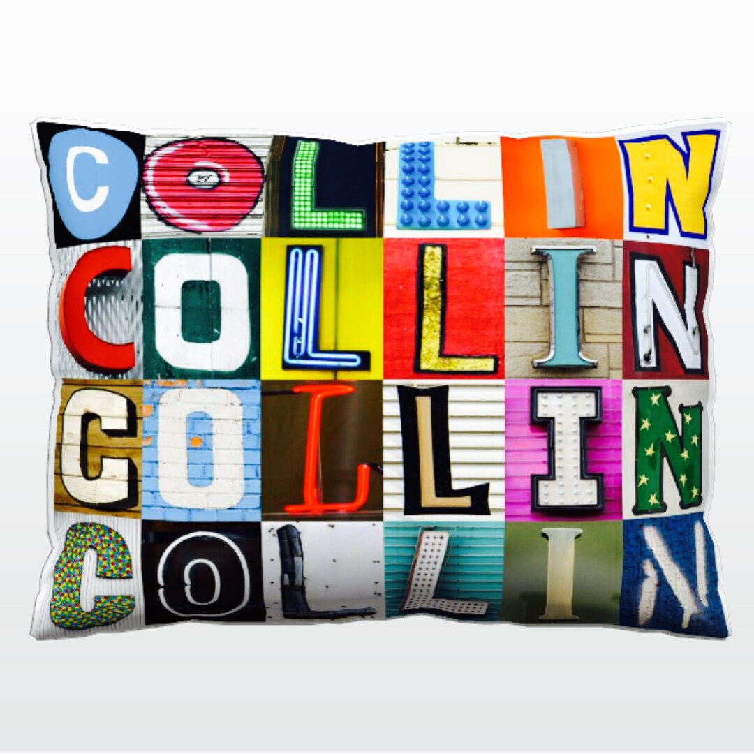 Personalized Pillow Featuring COLLIN in Photos of Sign Letters; Custom ...