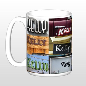 Personalized Coffee Mug Featuring the Name KELLY in Photos of Signs ...