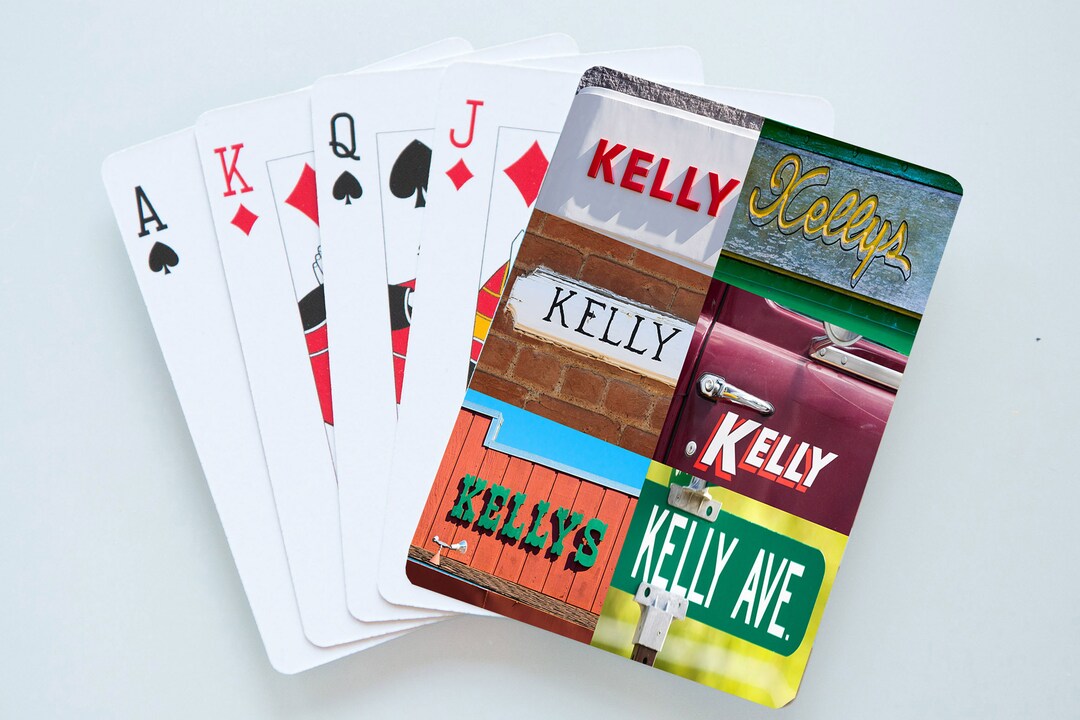 Custom Playing Cards Featuring the Name KELLY in Actual Sign Photos ...