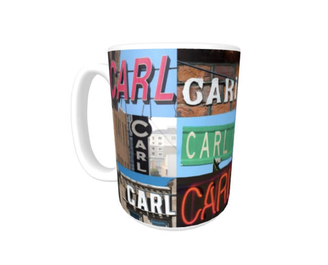 Personalized Coffee Mug Featuring the Name CARL in Photos of Signs; - Etsy