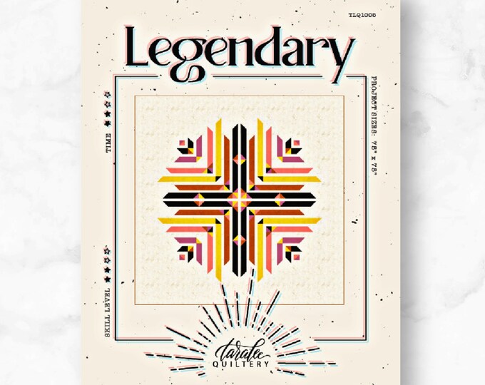 Legendary Quilt by Taralee Quiltery | Printed Paper Quilt Pattern ...