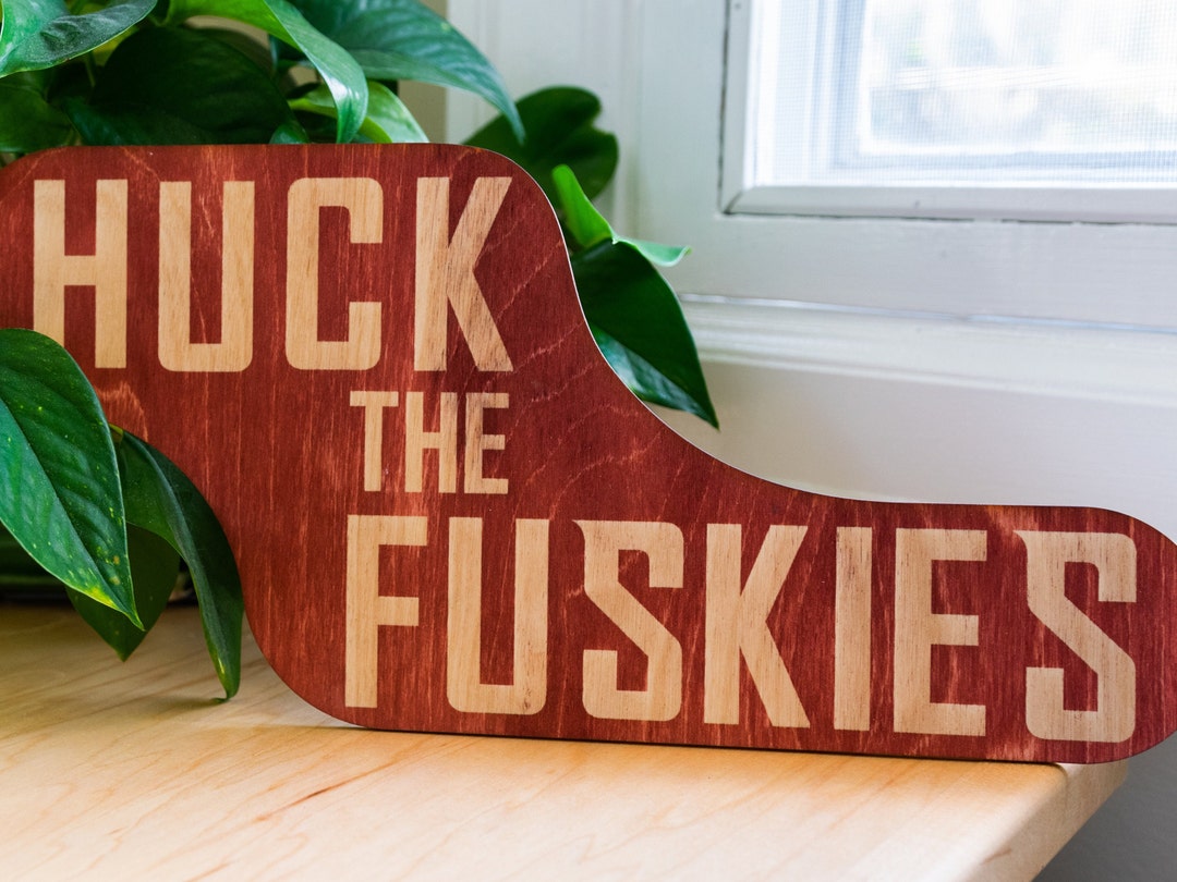 Huck the Fuskies Wooden Sign - Etsy