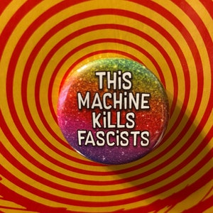 This Machine Kills Fascists - 1.25" Button - Etsy
