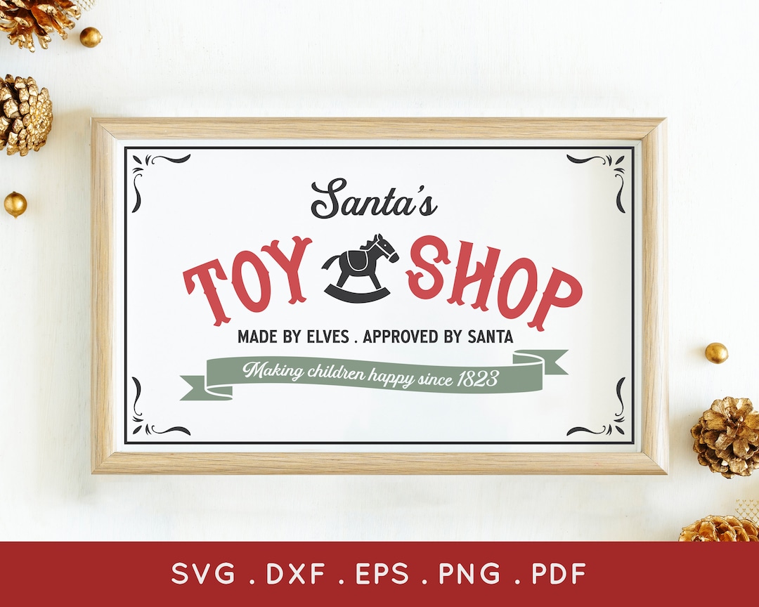 BUY 4 GET 50% OFF Santa's Toy Shop Sign Svg Eps Png Pdf Dxf - Santa ...