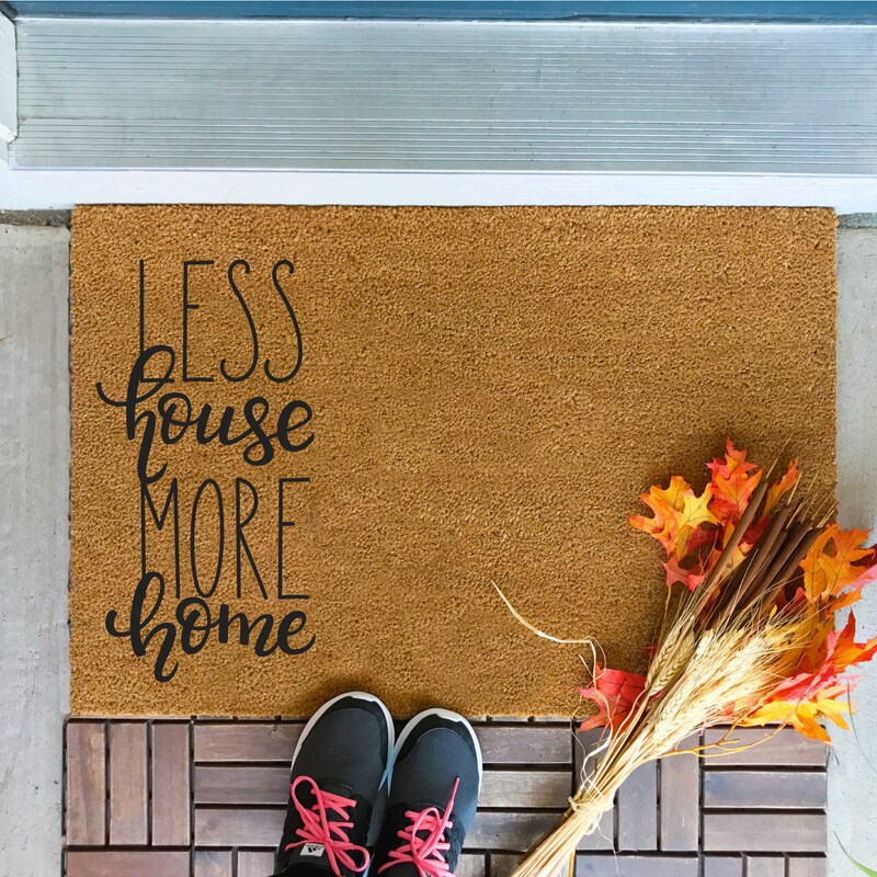 Less House More Home Sign - Etsy