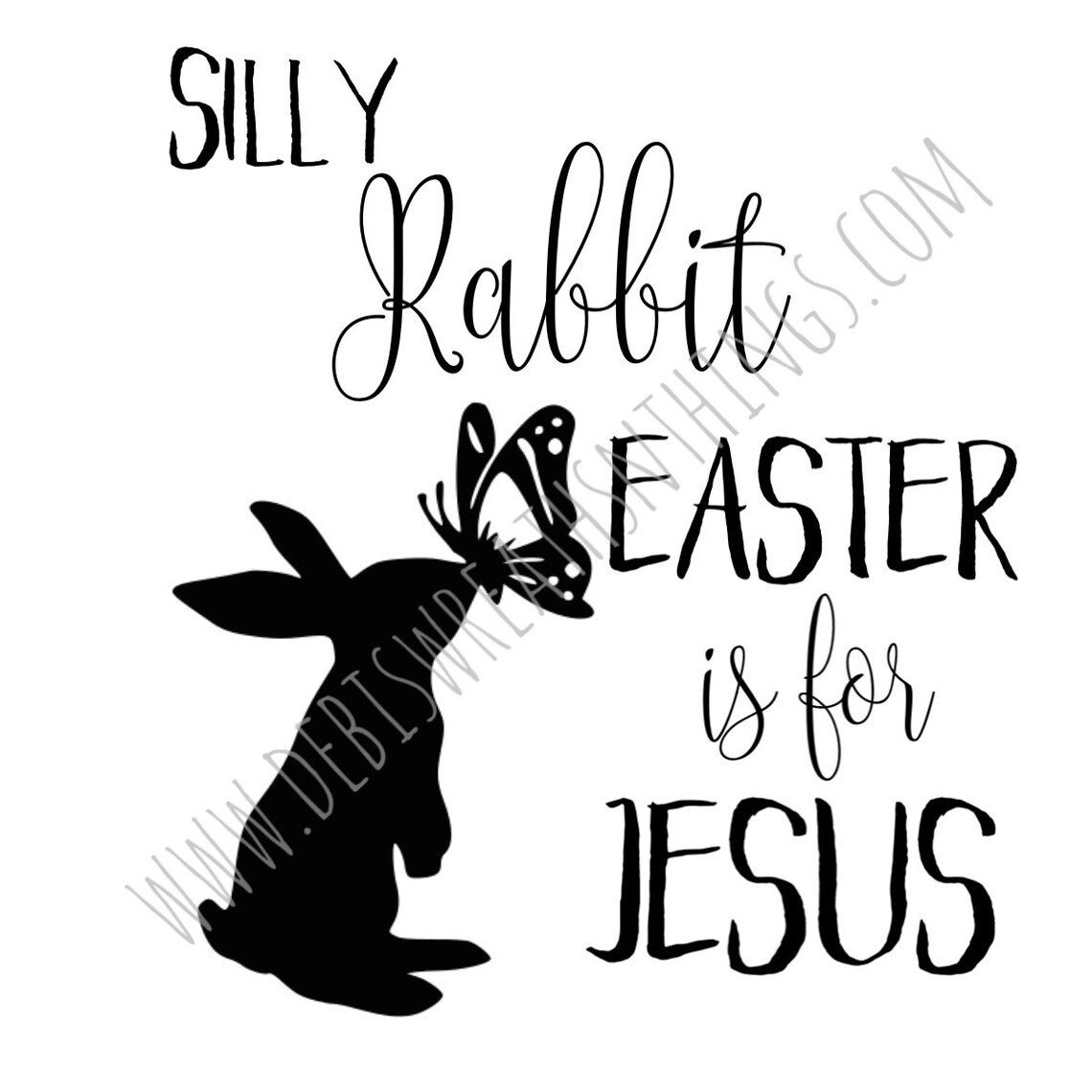 Silly Rabbit Easter is for Jesus Svg File Easter Printable Design and ...
