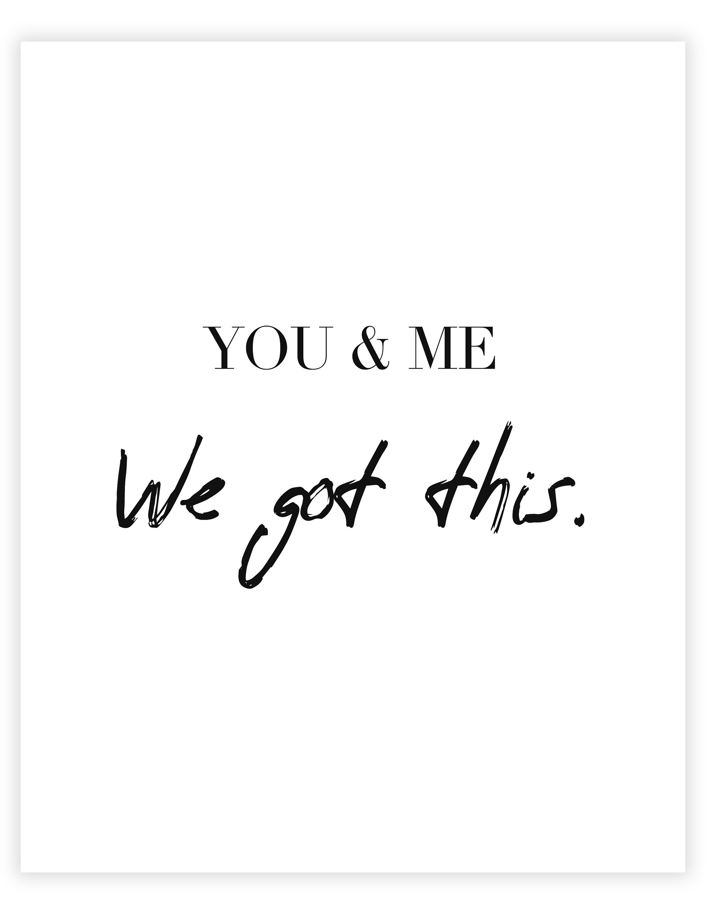 You & Me - We Got This Printable Art - Etsy