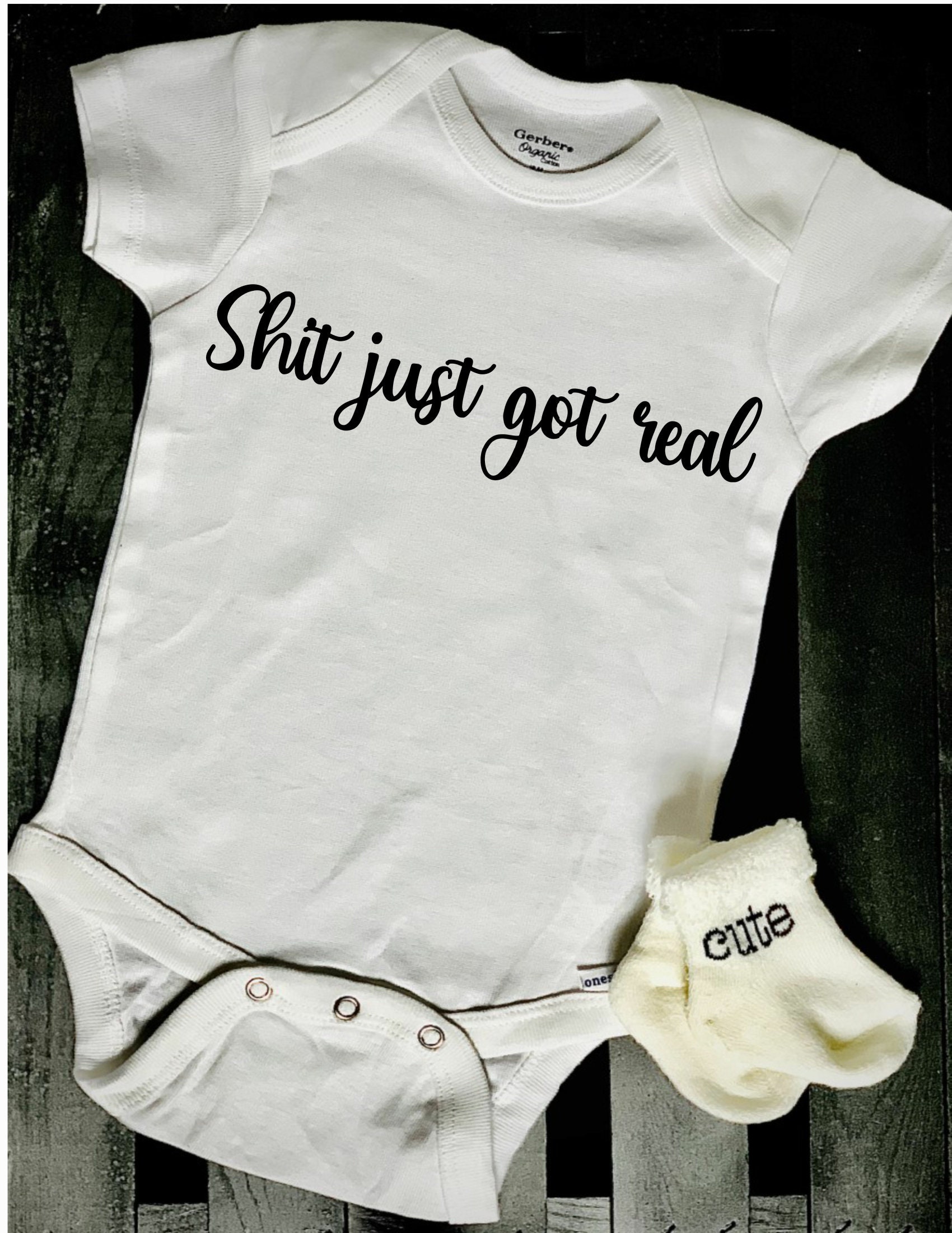 Funny Baby Clothes/ Shit Just Got Real - Etsy