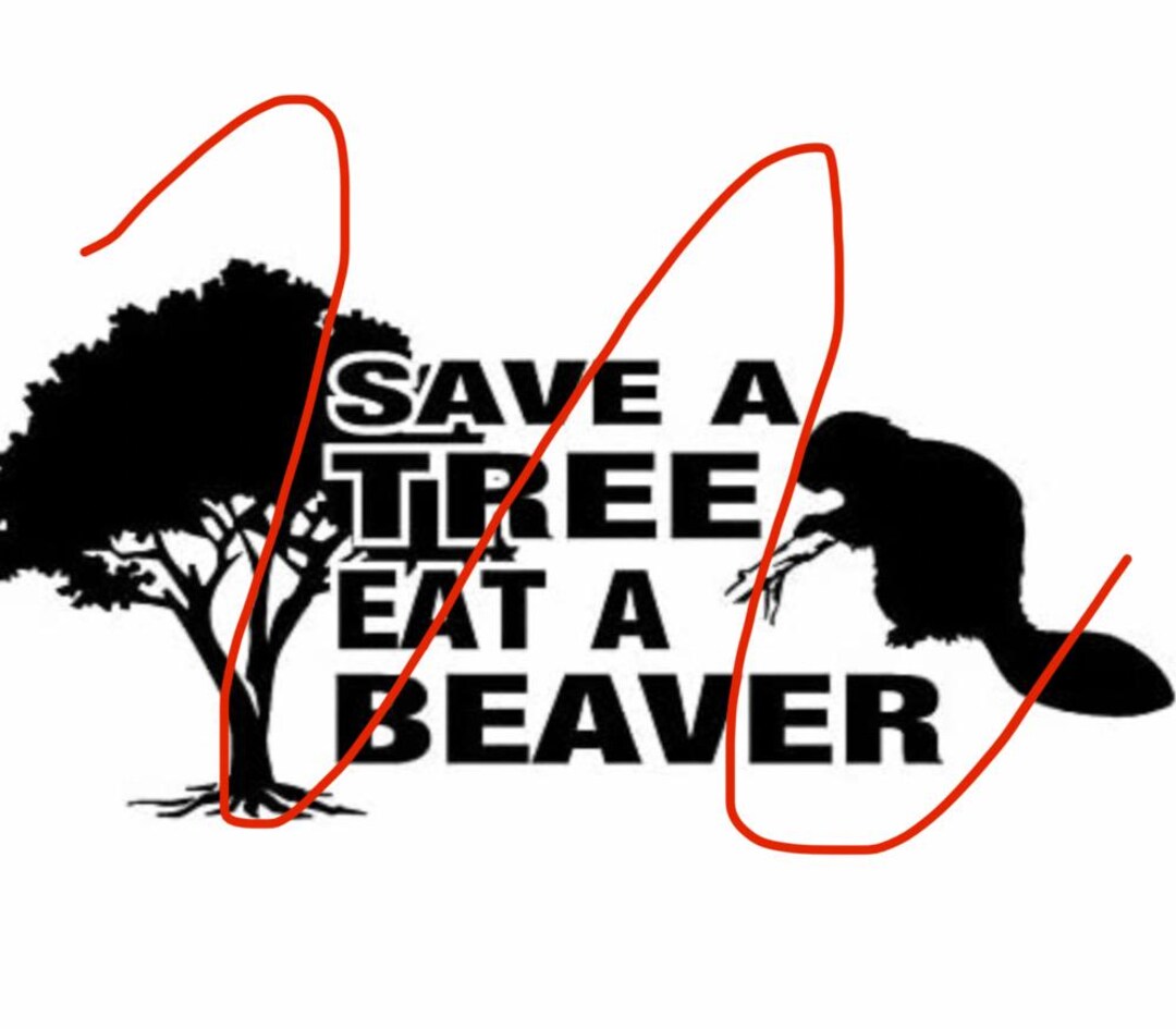 Save a Tree Eat a Beaver Trapping Decal - Etsy