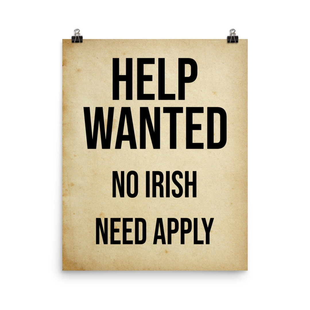 Help Wanted No Irish Need Apply (NINA) Poster Potato Famine Immigration ...