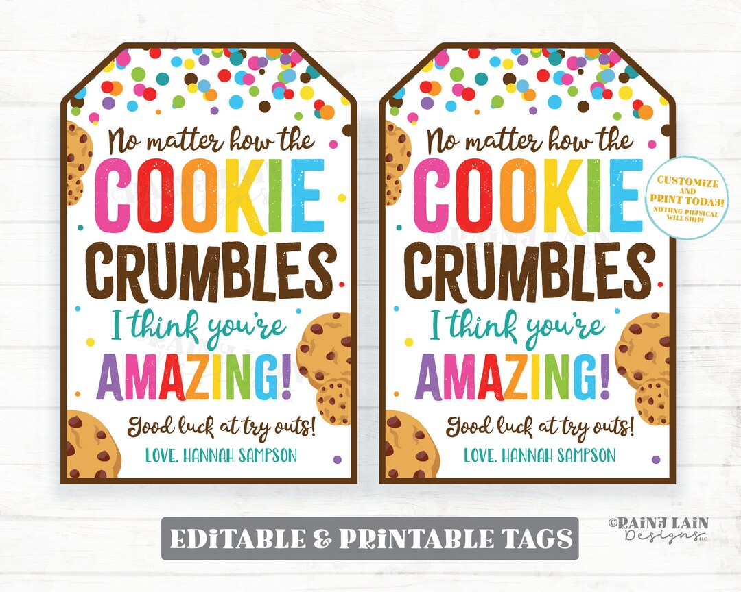 No Matter How the Cookie Crumbles Gift Tag Think You're Amazing Tryouts ...