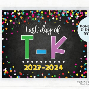 Last Day of T-k Sign Last Day of Transitional Kindergarten Last Day of ...